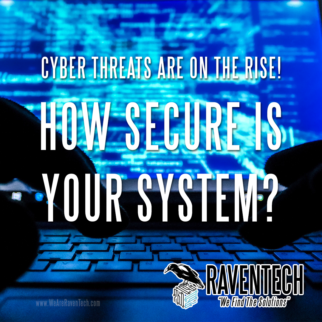 ARE YOU REALLY PROTECTED? CYBER-SECURITY IN THE ENDEMIC AGE – RAVENTECH